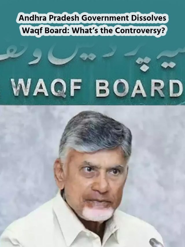 Andhra Pradesh Government Dissolves Waqf Board: What’s the Controversy? – netahub
